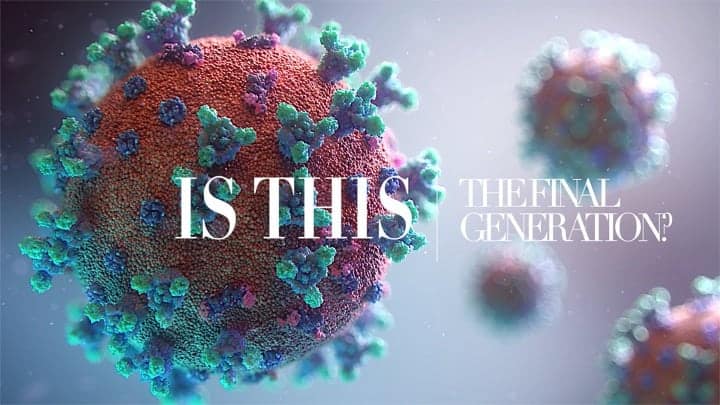 Is This the Final Generation? - Treasured Inheritance Ministry