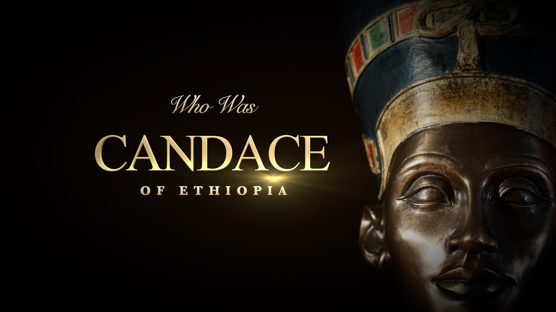 Who was Candace of Ethiopia ? - Treasured Inheritance Ministry